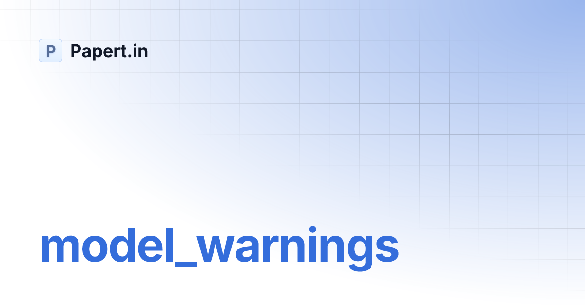 model_warnings | Papert.in